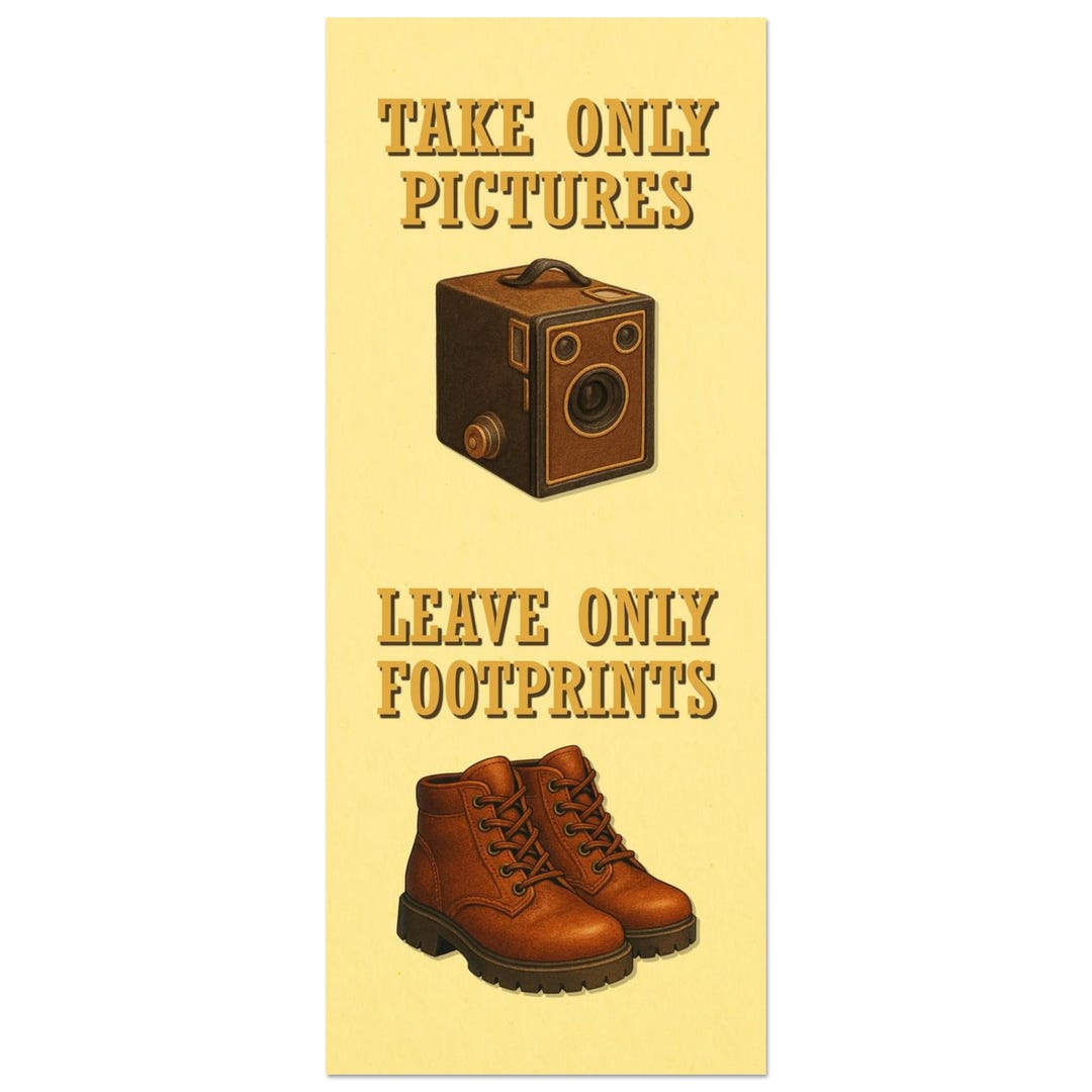 Take Only Pictures Leave Only Footprints Poster - Art Print - Etsy