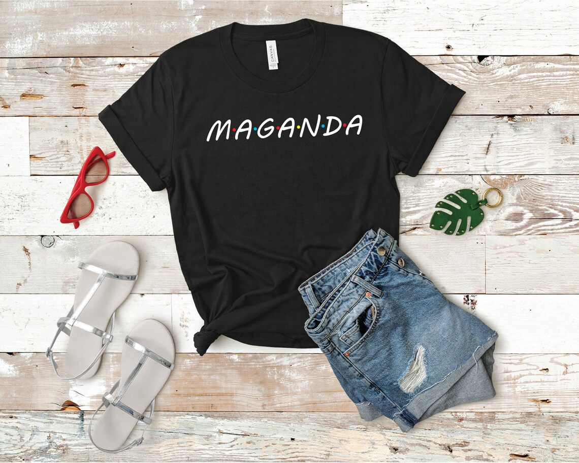 Maganda Shirt Maganda Tshirt Filipino Shirt Filipino Gift - Etsy