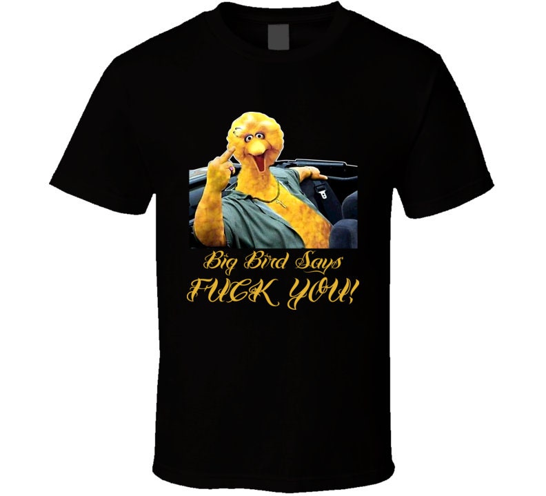 Big Bird Gangster Funny Explicit T Shirt Etsy