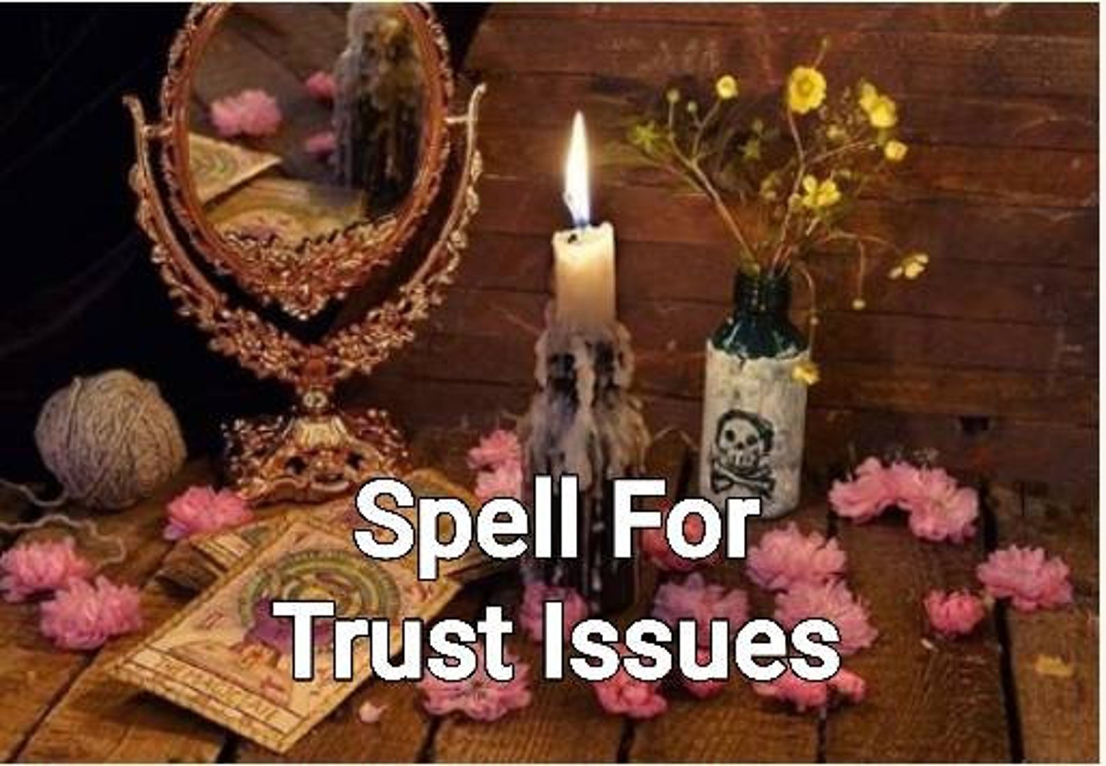 Trust Issues Spell Kit Overcome Mistrust Spell Casting | Etsy