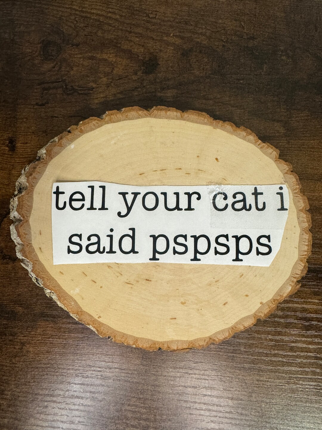 Tell Your Cat I Said Pspsps Car Decal | Handmade, Decals, Stickers ...