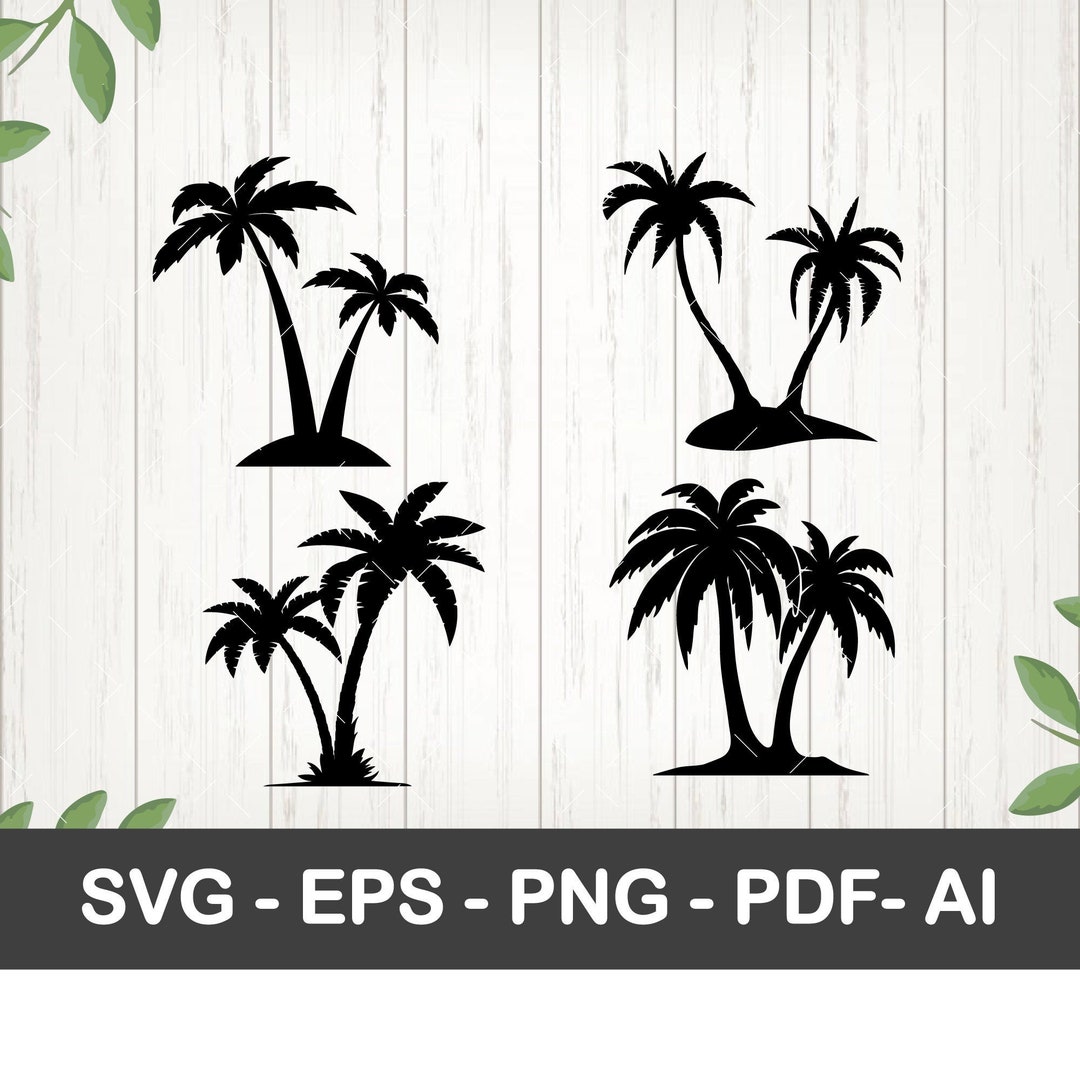 PALM TREE SVG Palm Svg Palm Tree Silhouette Svg Eps Png - Etsy