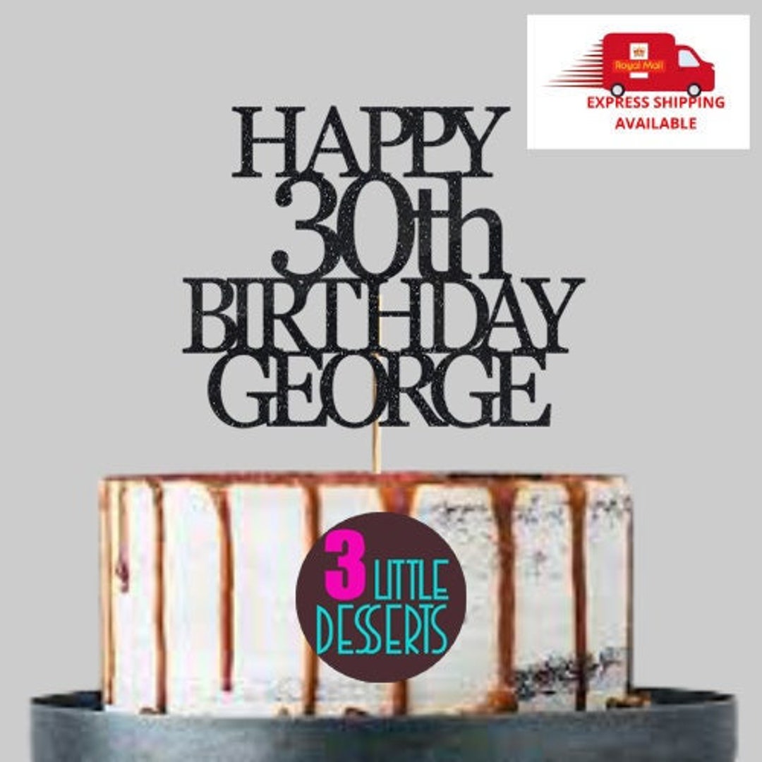 Happy 30th Birthday Cake Topper, 30 Birthday, Custom Any Name and Age ...