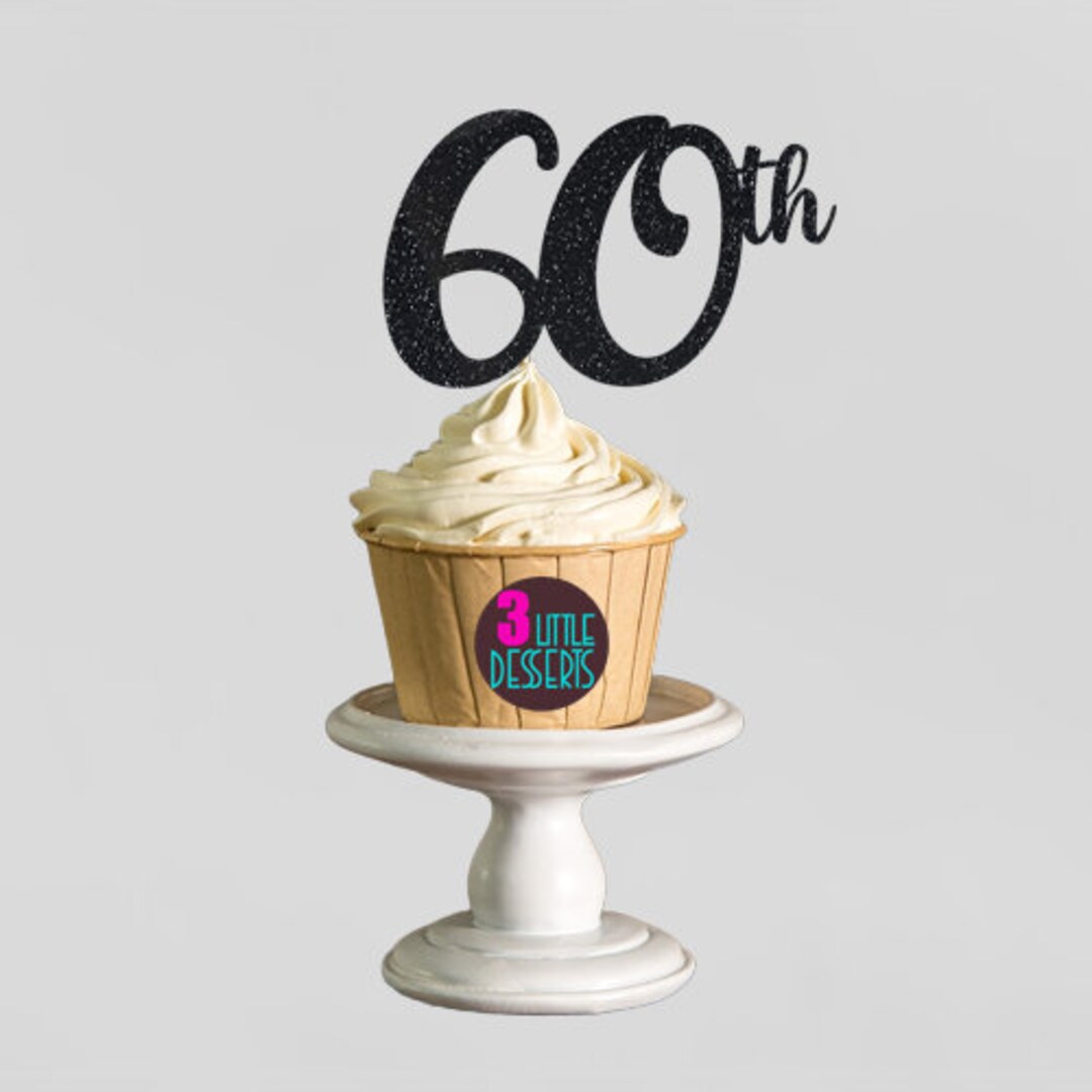 60 Cupcake Topper, 60th Birthday Cake Topper, Anniversary Decorations ...