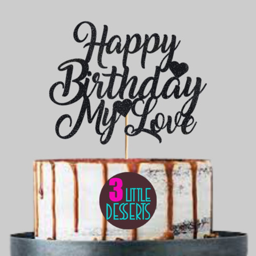 Happy Birthday Love Cake Topper, Husband, Wife Cake Topper, Cake ...