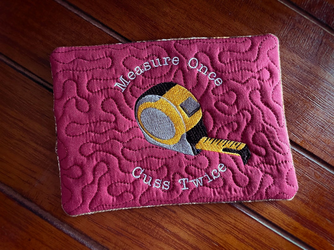 Measure Once CUSS TWICE Mug Rug – ITH Machine Embroidery Design - Etsy