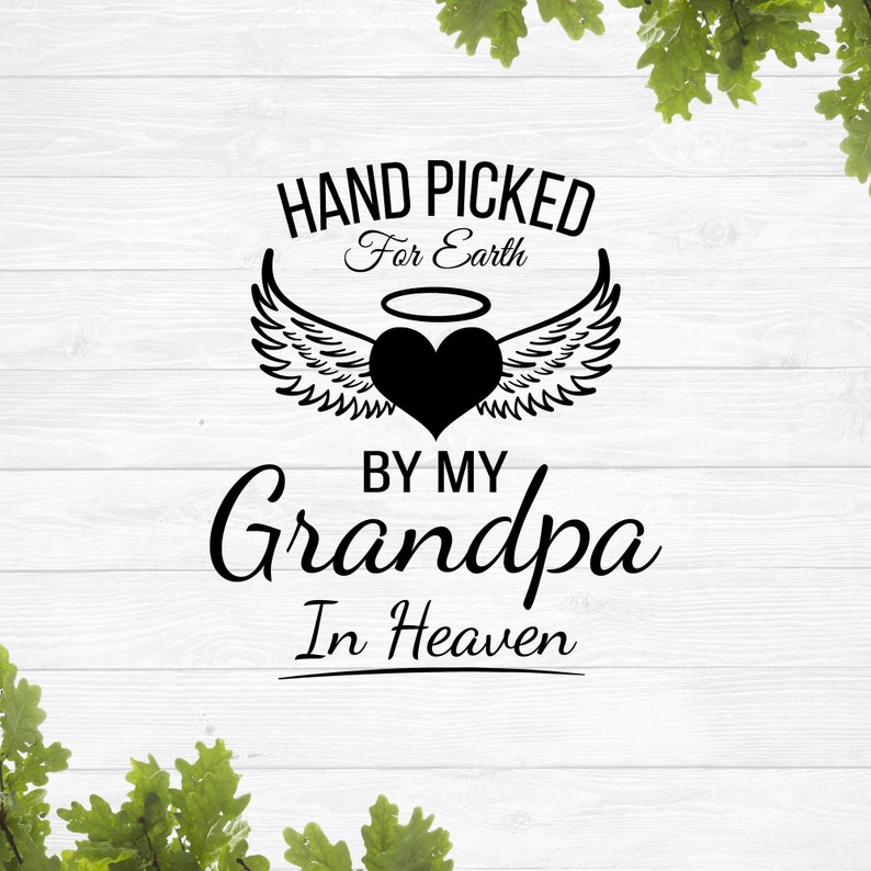 Hand Picked for Earth by My Grandpa in Heaven Svg - Etsy