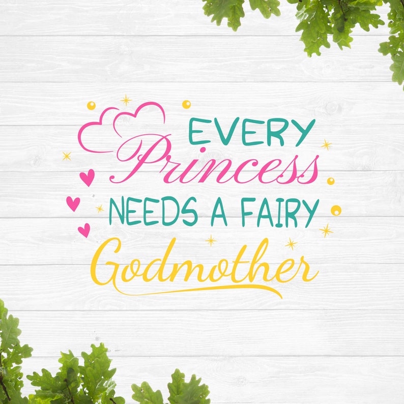 Every Princess Needs a Fairy Godmother Svg, Will You Be My Godmother ...