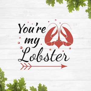 You're My Lobster Svg, Valentine Svg, Love Svg - Etsy
