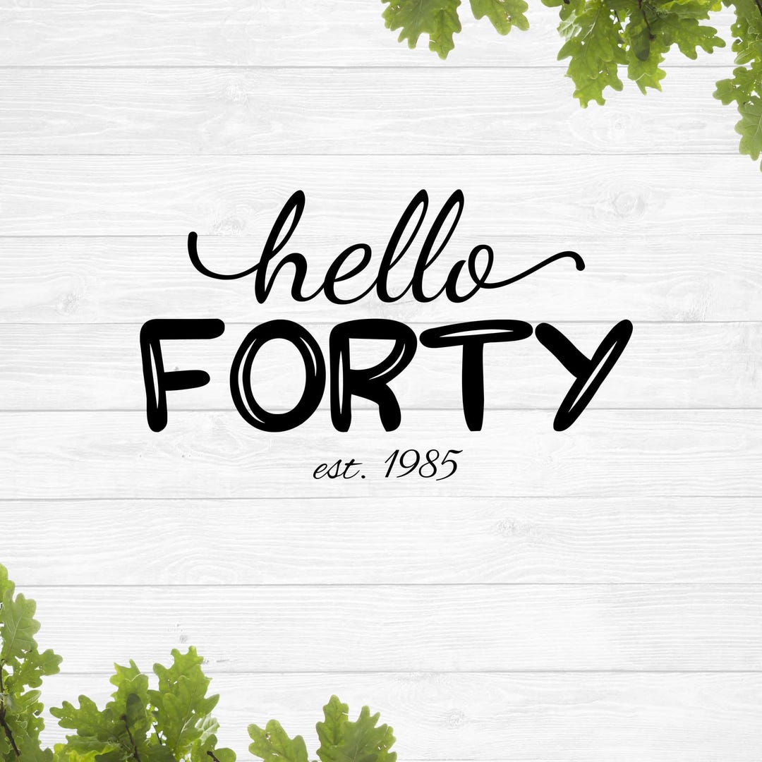 40th Birthday Svg, 40th Cut File for Cricut, Established 1985 Svg, Est ...