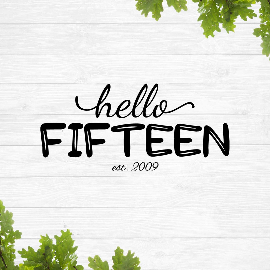 15th birthday svg, Fifteen Birthday svg, Established 2009 svg, Est 2009 ...