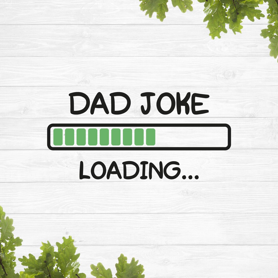 Dad Joke Loading Svg Image - Etsy