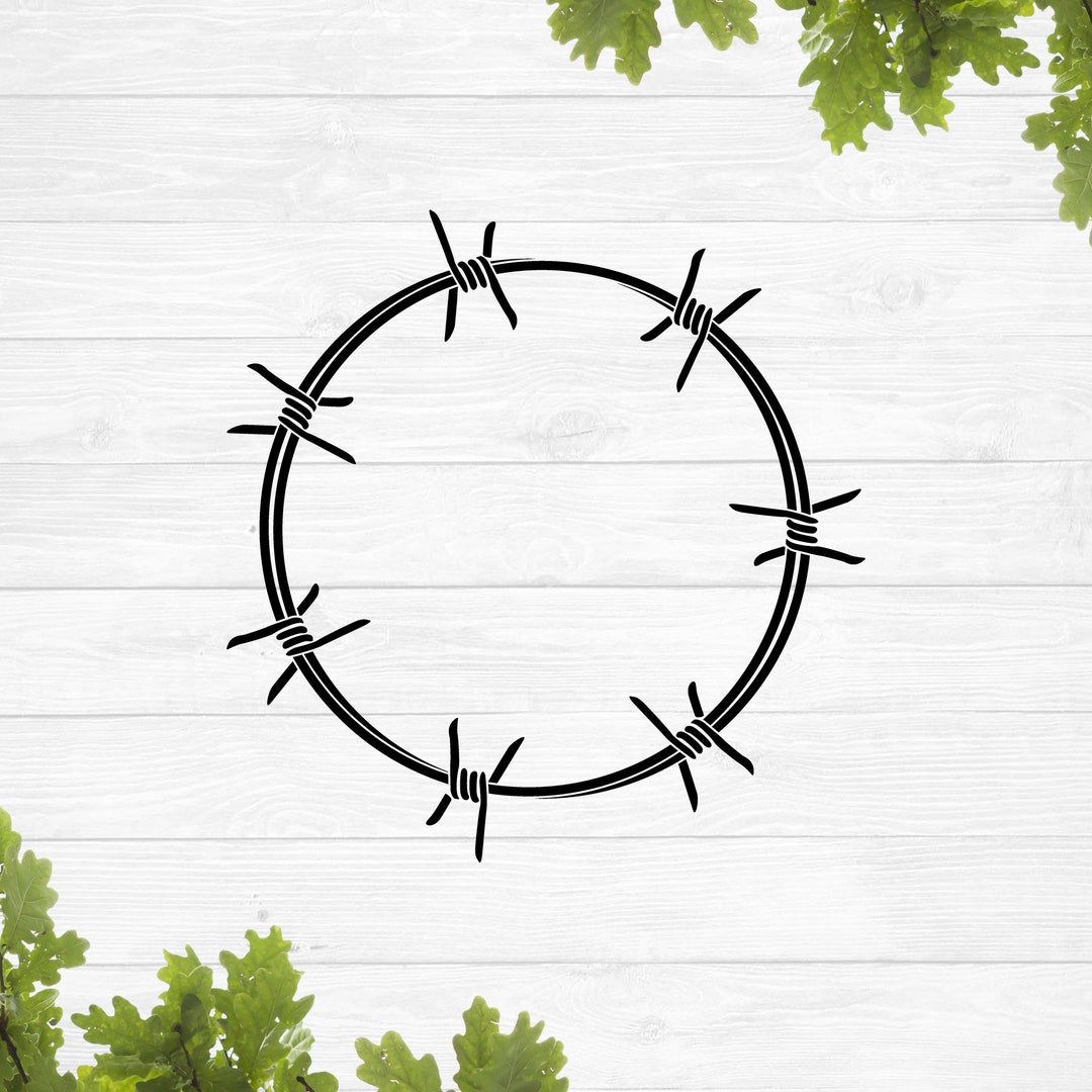 Barbed Wire Circle Svg Barbed Wire Wreath Svg Barbed Wire Round Monogram Svg Etsy
