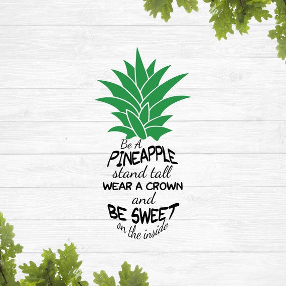 Be a pineapple stand tall wear a crown and be sweet on the | Etsy