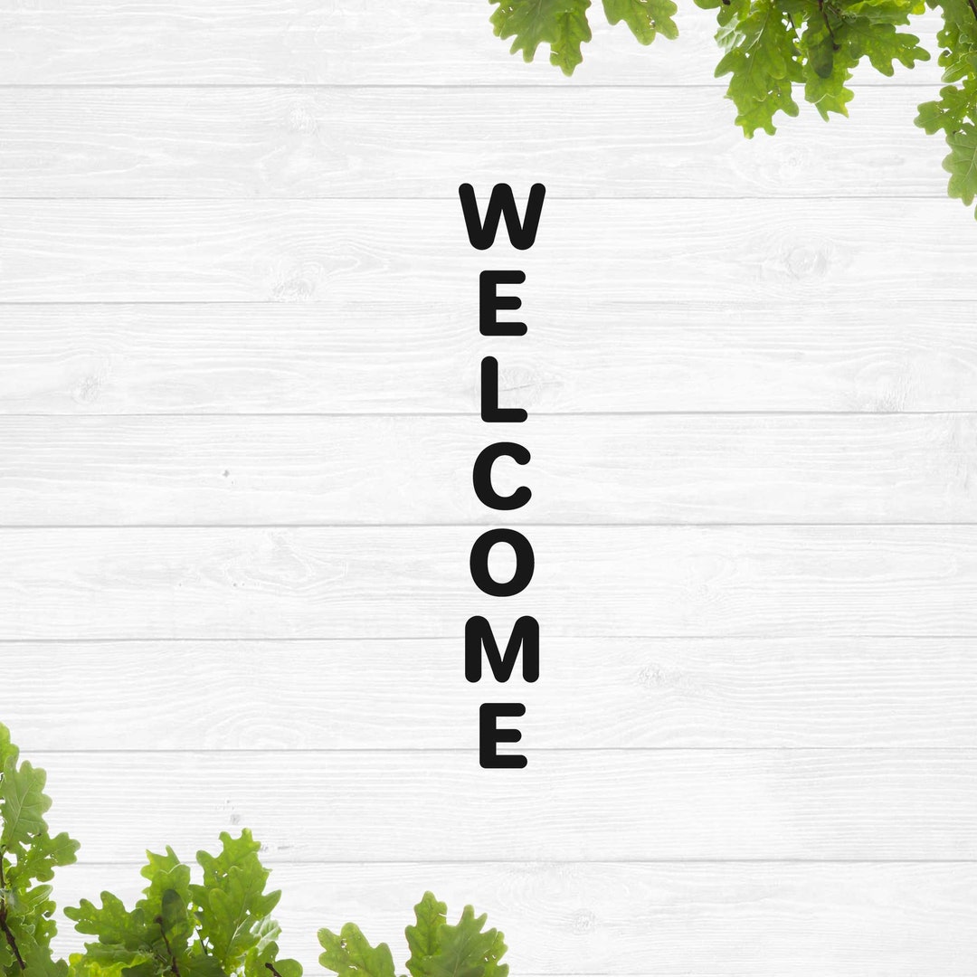 Welcome Svg, Vertical Welcome Sign Svg, Welcome Home Svg, Welcome Door ...