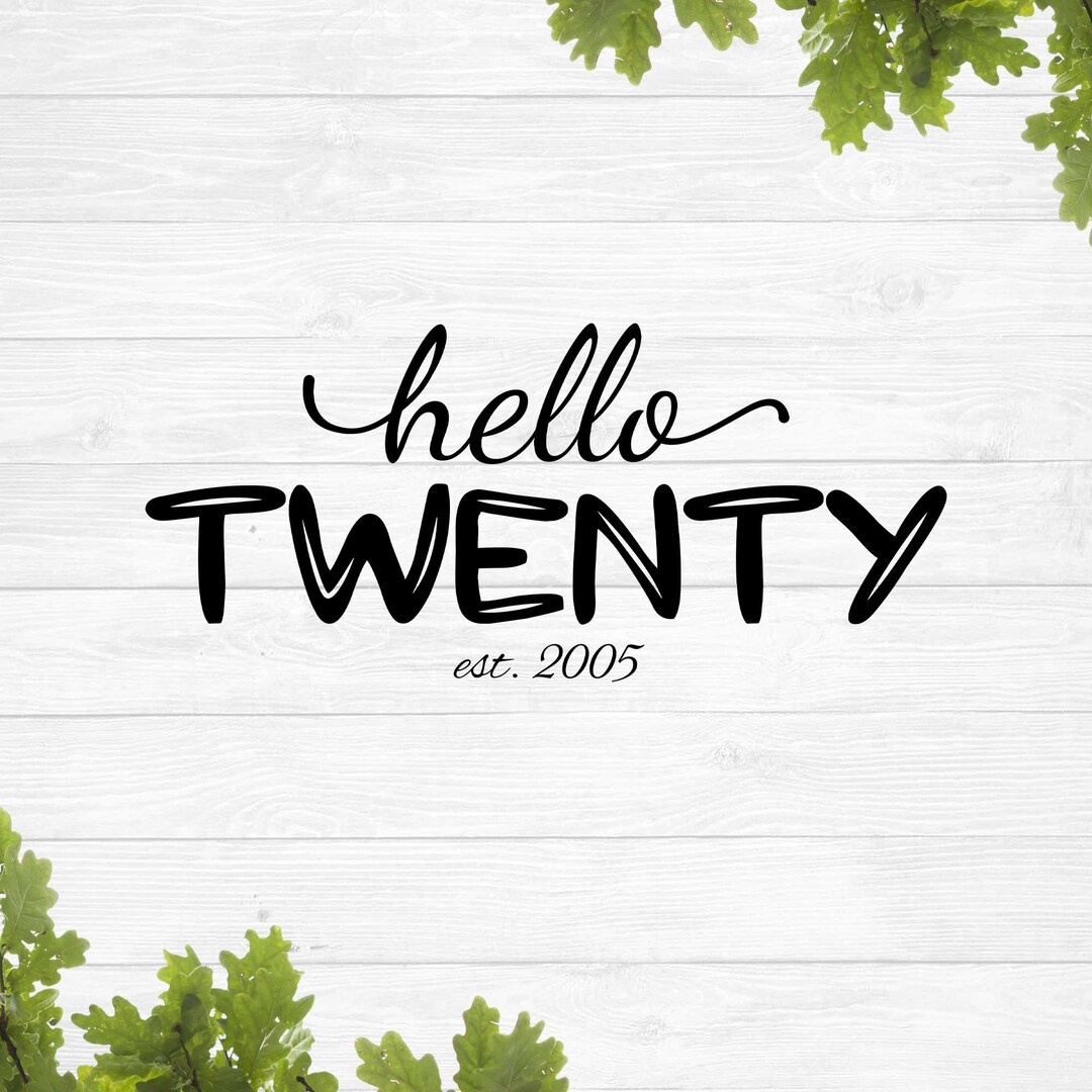 Hello Twenty Svg, 20th Birthday Svg, Twentieth Birthday Svg ...
