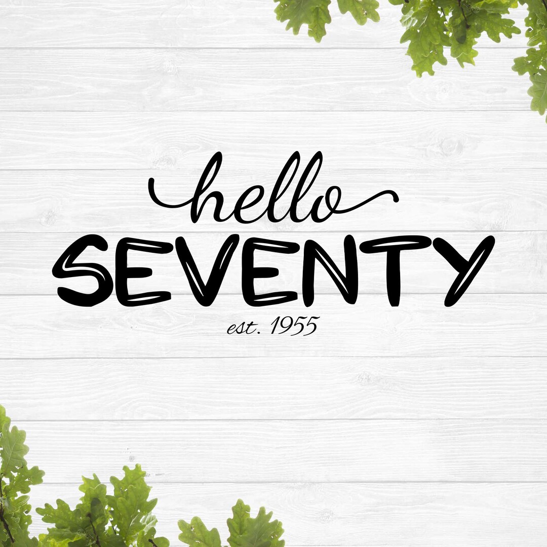 Hello Seventy Svg, 70th Birthday Svg, Seventieth Birthday Svg ...
