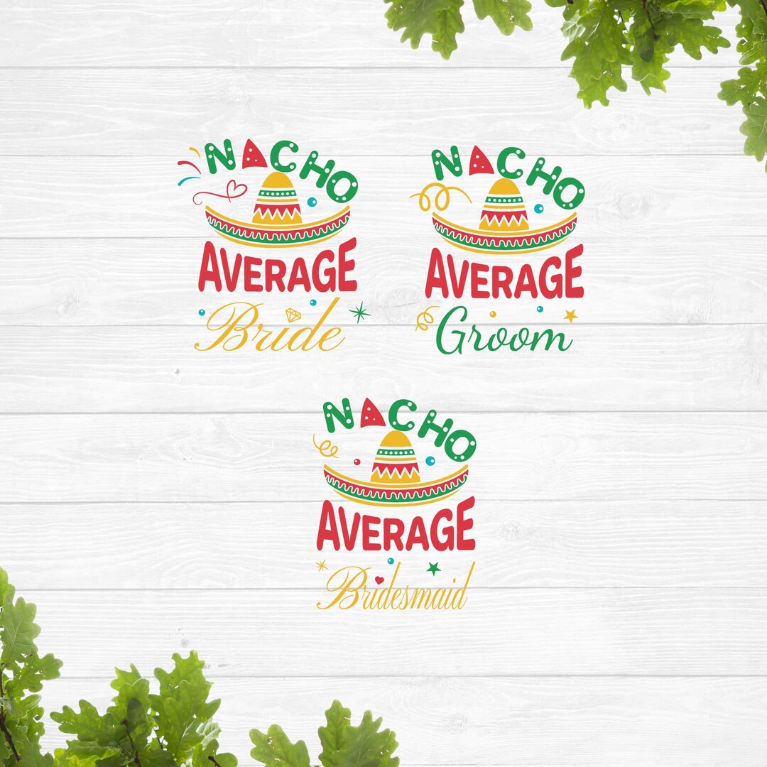 Nacho Average Bride Svg Nacho Average Groom Svg Bridal Shower Svg