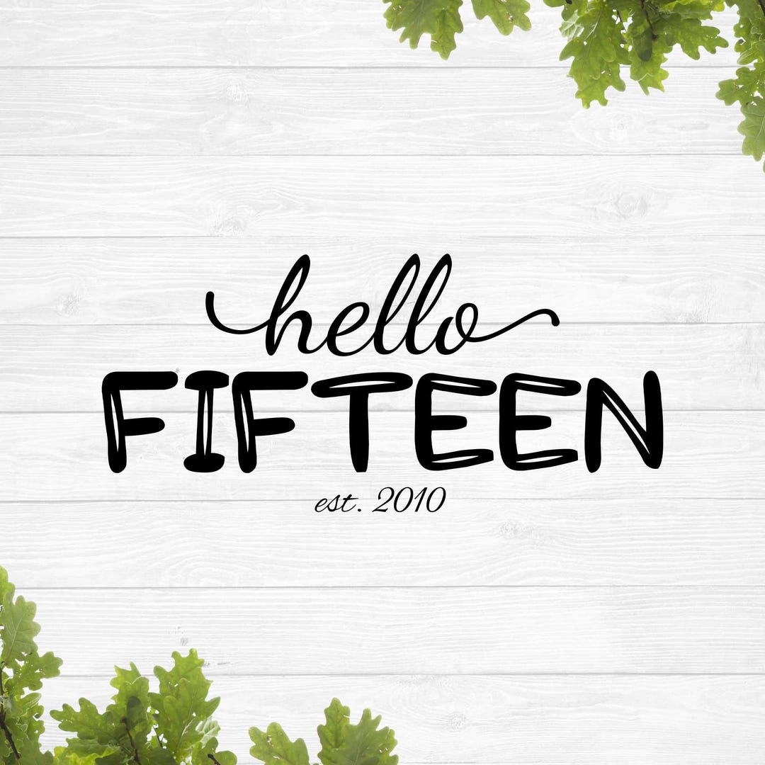 15th Birthday Svg, 15th Cut File for Cricut, Established 2010 Svg, Est ...