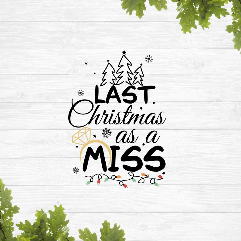 Last Christmas as a Miss Svg - Etsy
