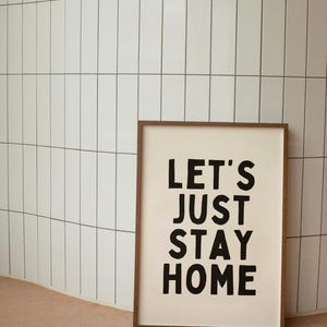 Let's Just Stay Home Black and Cream Digital Download Print - Etsy