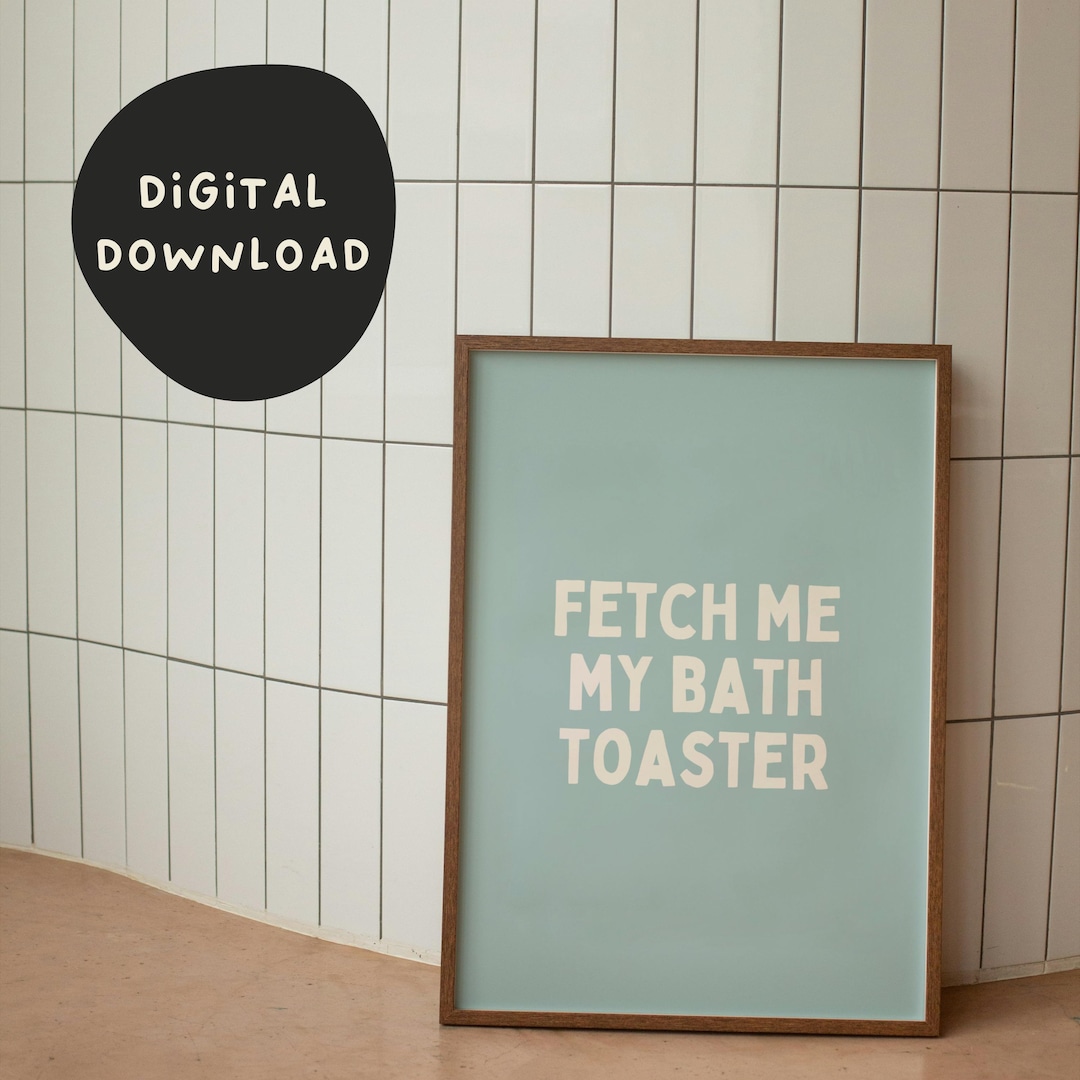 Fetch Me My Toaster Bath Cream and Seafoam Digital Download Print - Etsy