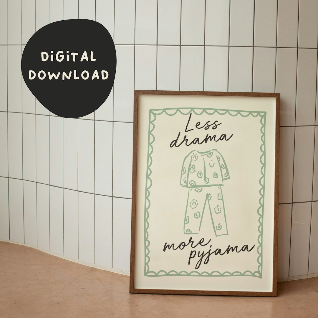 Less Drama More Pyjama Sage Digital Download Print - Etsy