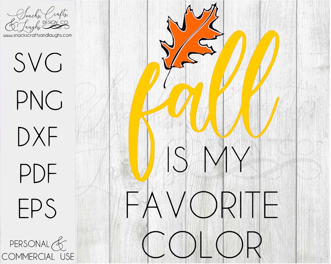 Fall is My Favorite Color SVG Fall Season SVG Autumn SVG Fall Svg - Etsy