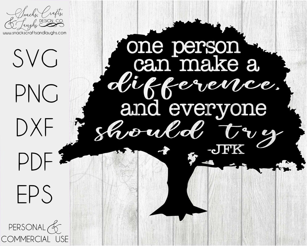 One Person Can Make A Difference and Everyone Should Try SVG JFK SVG - Etsy