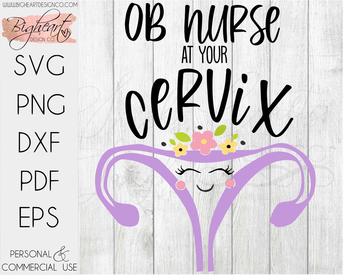 OB Nurse at Your Cervix SVG OB Nurse Svg - Etsy UK