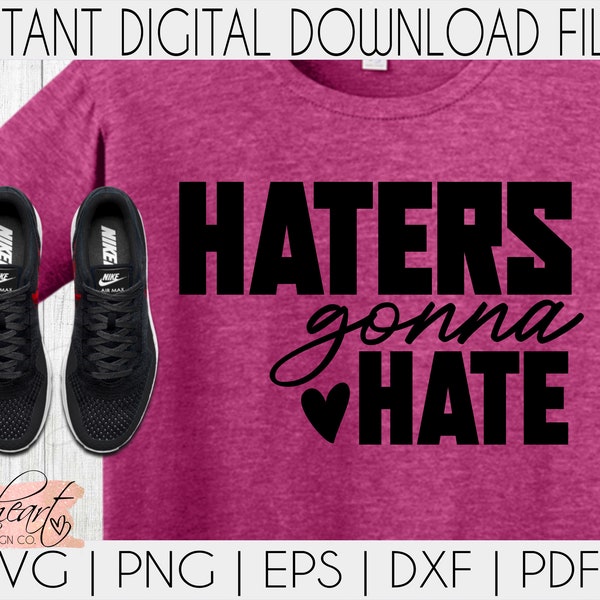 Haters Gonna Hate Svg - Etsy