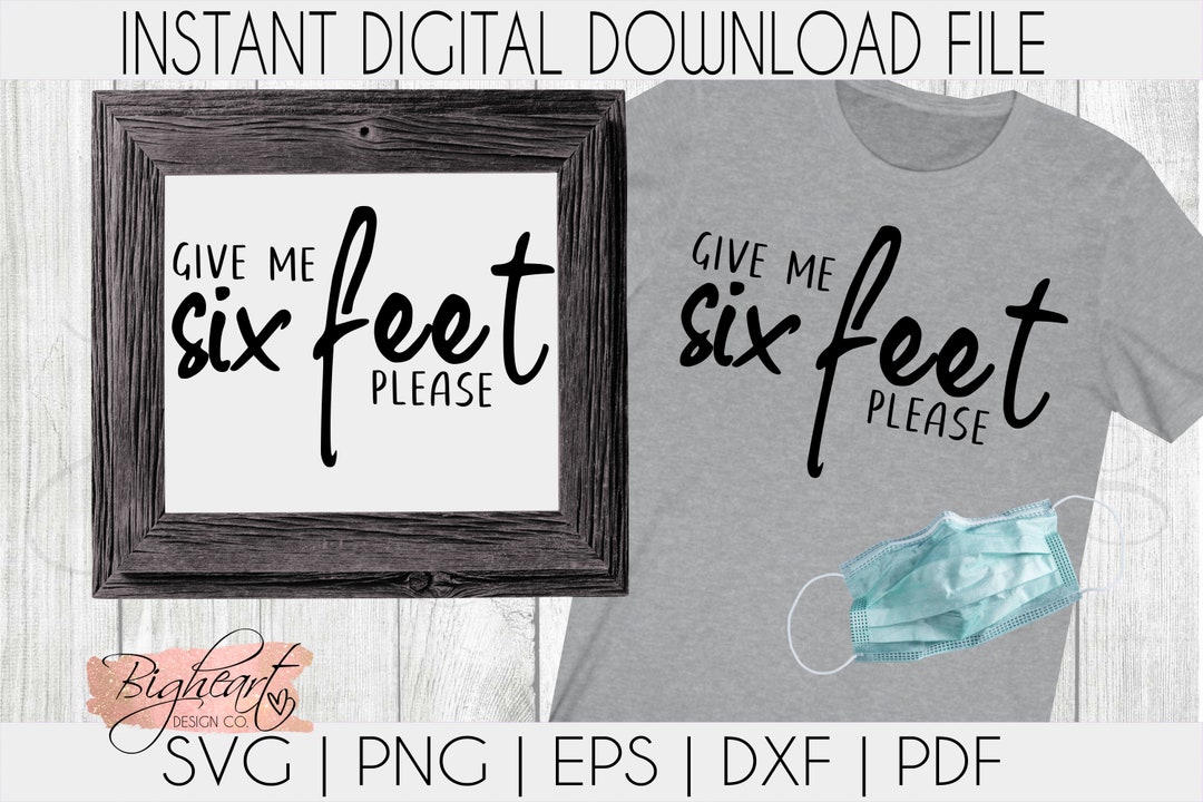 Give Me Six Feet Please SVG Social Distancing SVG Stay Back SVG Instant ...