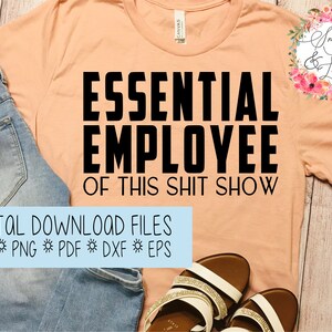 Essential Employee of This Shit Show SVG Funny Essential Employee SVG I ...