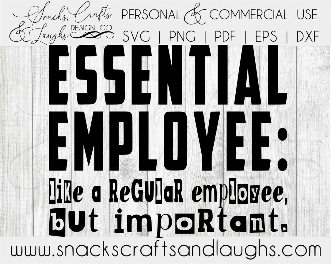 Essential Employee Like a Regular Employee but Important SVG Essential ...