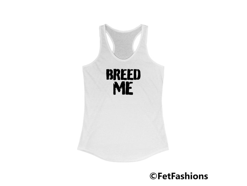 Breeding Kink Fetish Shirt Tank Top Breed Me Bold Tank Top Etsy