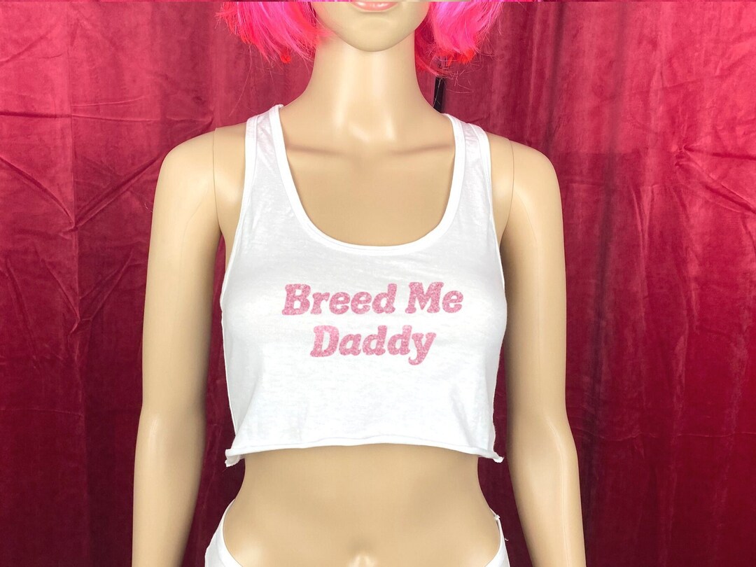 Breed Me Daddy Glitter Shirt Crop Top Breedable DDLG Clothing Breeding ...