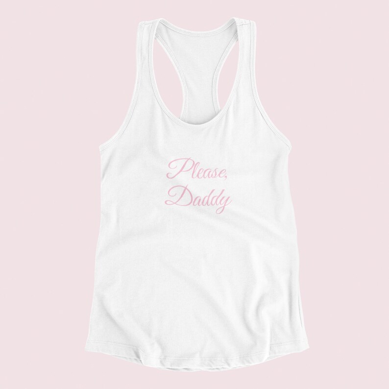 Daddy Ddlg Clothing Kink Shirt Tank Top Please Daddy Tank Etsy