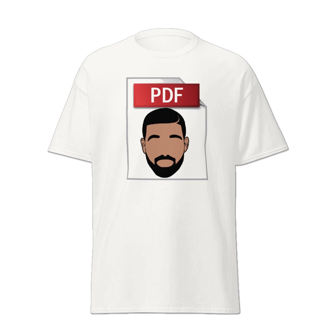 Drake PDF, Certified PDF File T-shirt, Funny Shirt, Funny Gift Shirt, PDF Shirt - Etsy