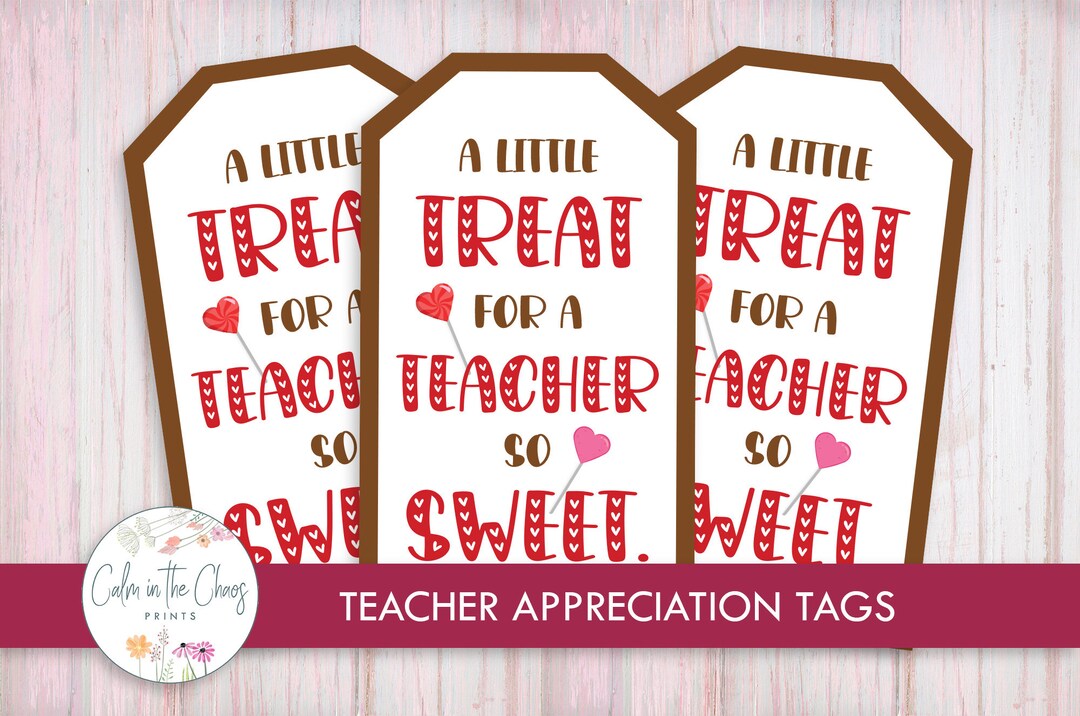 Teacher Appreciation Printables - A Little Treat for a Teacher so Sweet ...