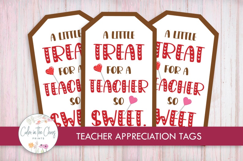Teacher Appreciation Printables - A Little Treat for a Teacher so Sweet ...