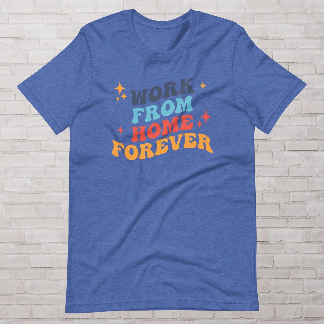 Work From Home Forever Wavy Tee Shirt, Home Office Gifts, Work From ...