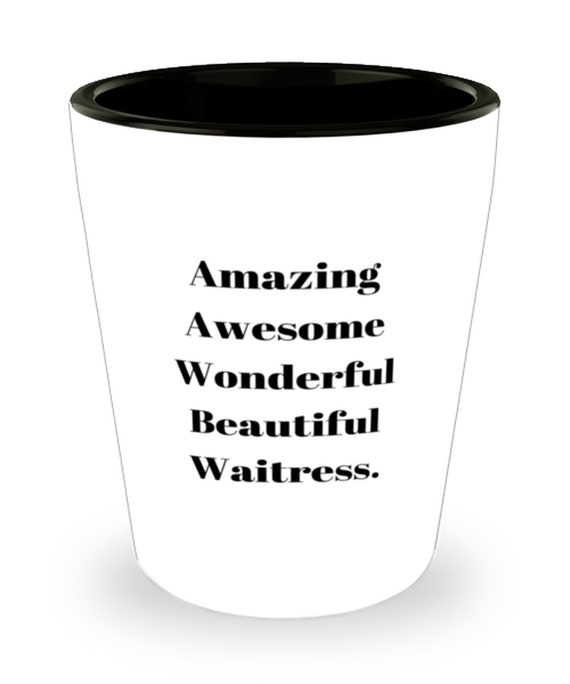 Waitress gift Gift for Waitress Waitress Shot Glass Best Waitress Ever ...