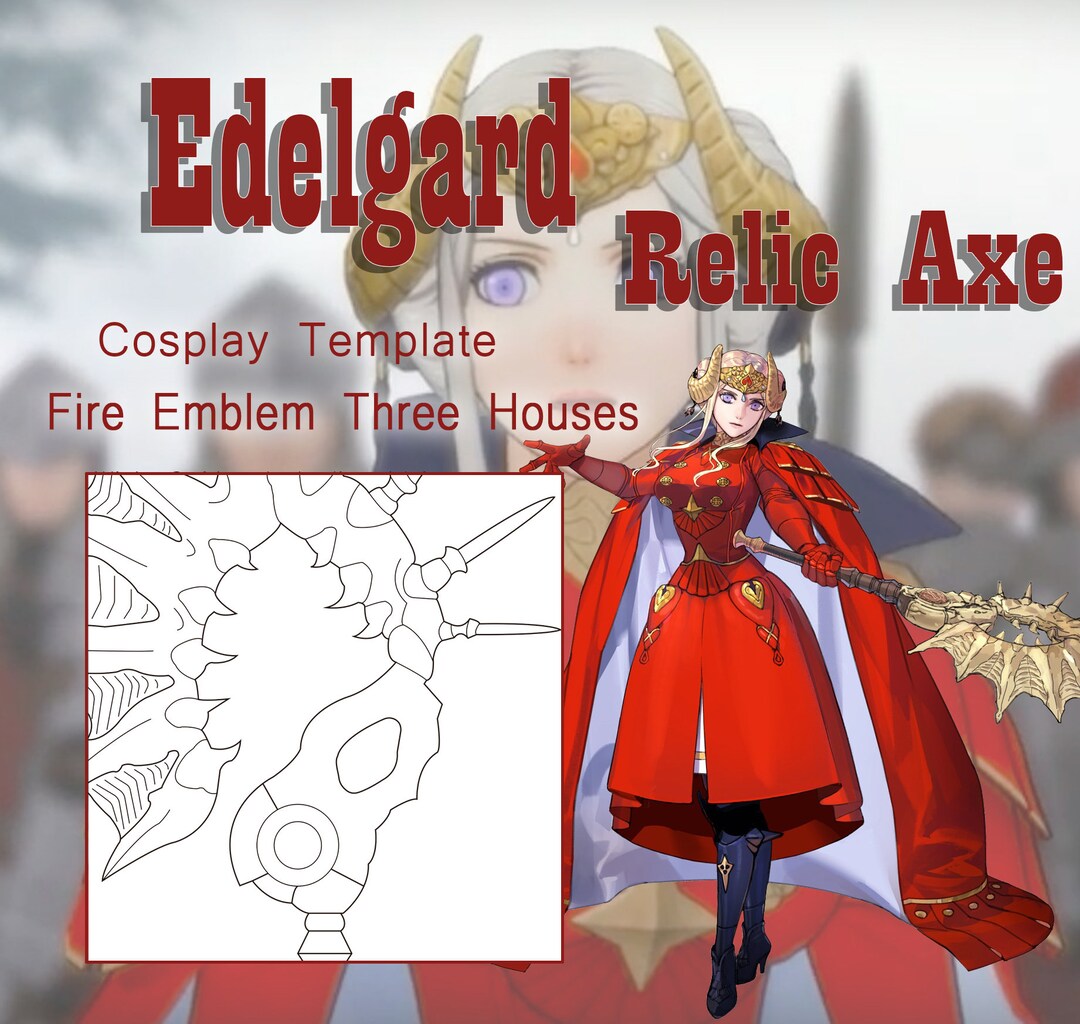 Edelgard Relic Axe Template - Fire Emblem Cosplay - Etsy