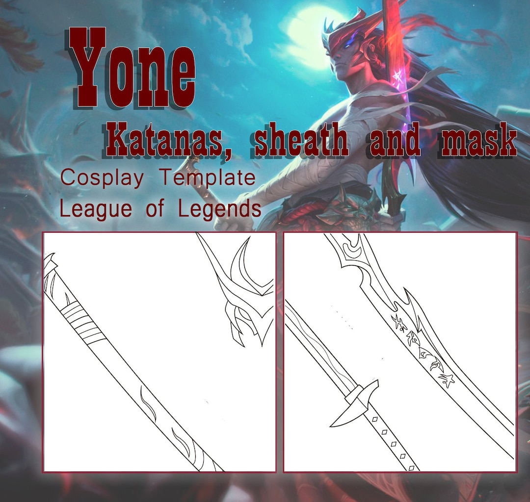 Yone - League of Legends Cosplay Template - Katanas, Sheath, Mask - Etsy