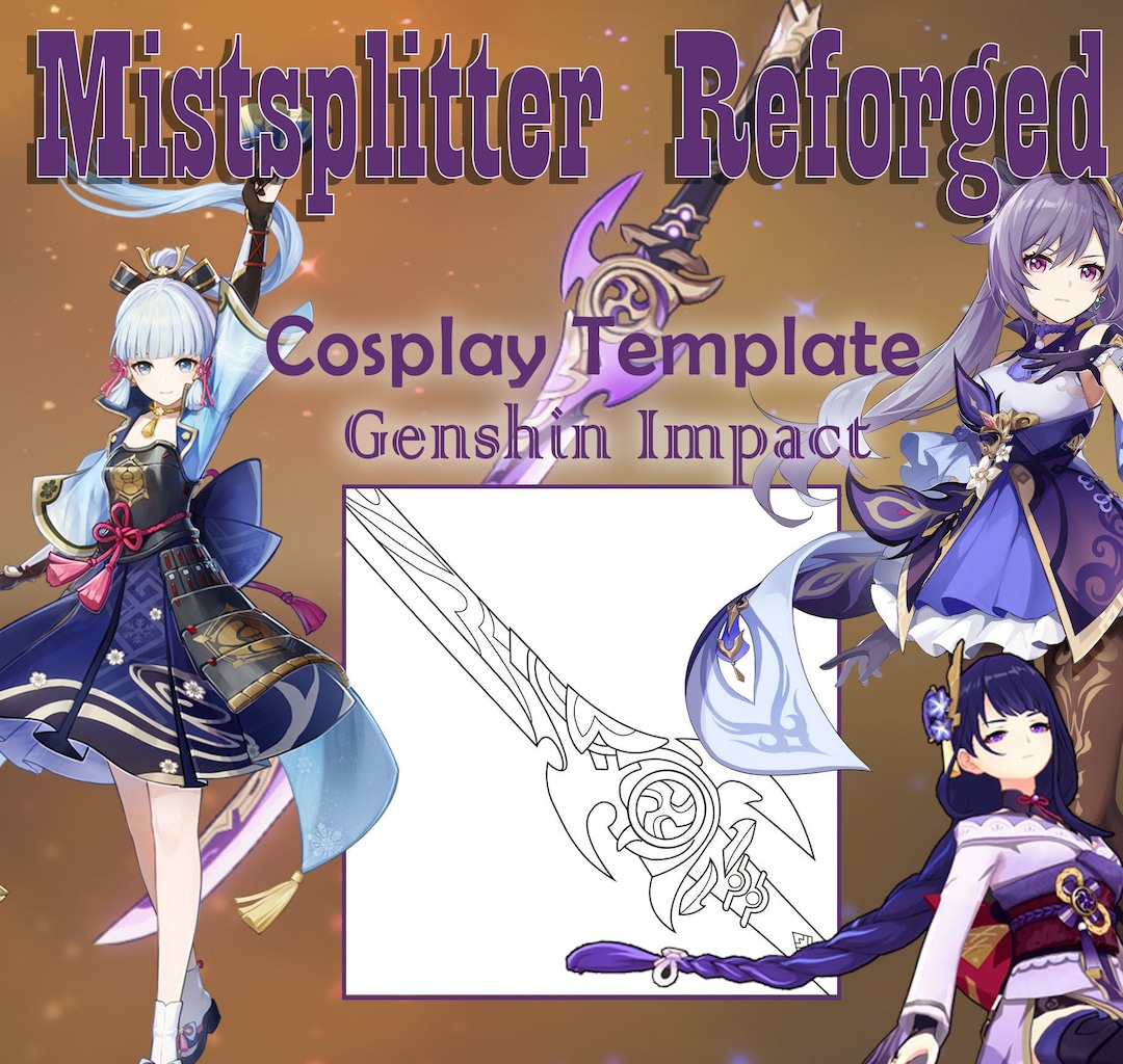 Mistsplitter Reforged - Genshin Impact Cosplay Template - Etsy