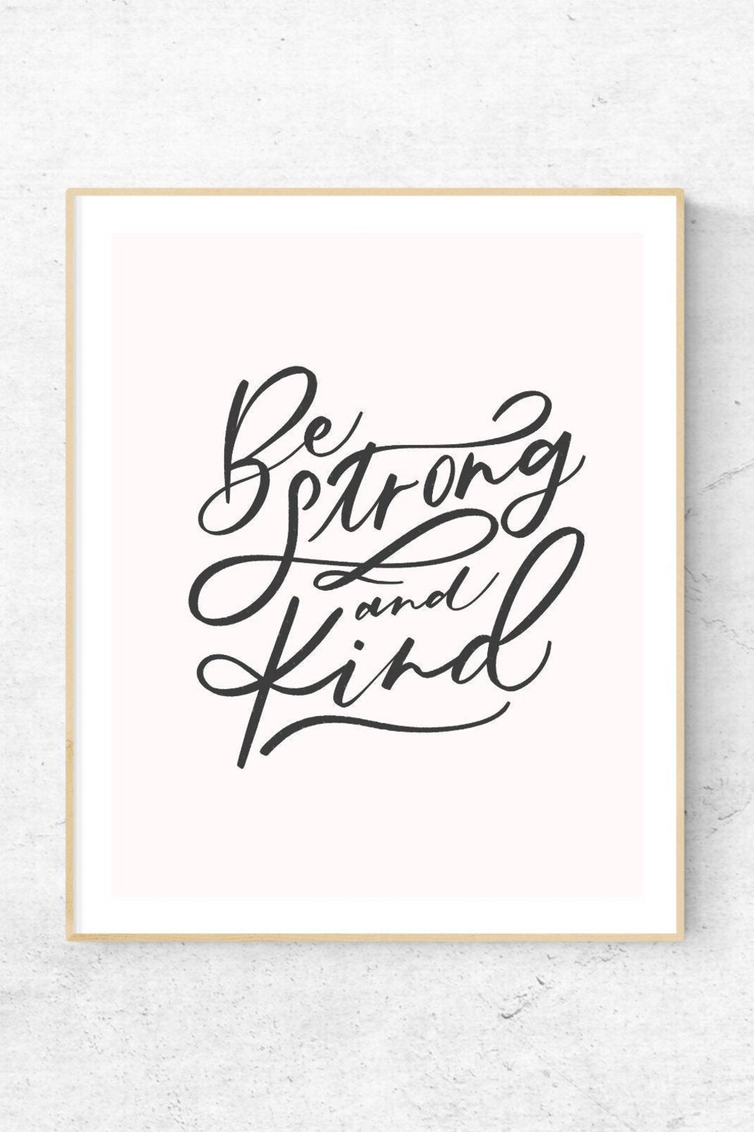 Be Strong - Be Kind - Inspirational Art - Wall Print - Minimalist ...