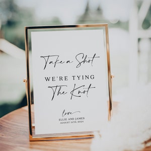 Take a Shot We're Tying the Knot Wedding Sign, Modern and Elegant ...