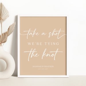 Take a Shot Sign, Wedding Boho Sign, Take a Shot We're Tying the Knot ...