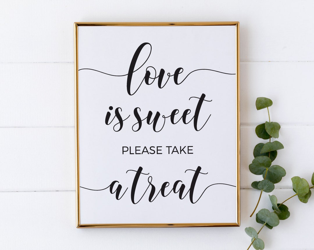 Love is Sweet Sign, Wedding Sign Printable, Love is Sweet Please Take a ...