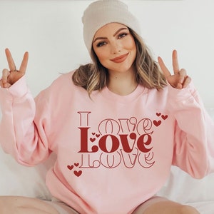 Love Sweatshirt, Valentines Sweater, Valentine's Day Shirt, Love ...